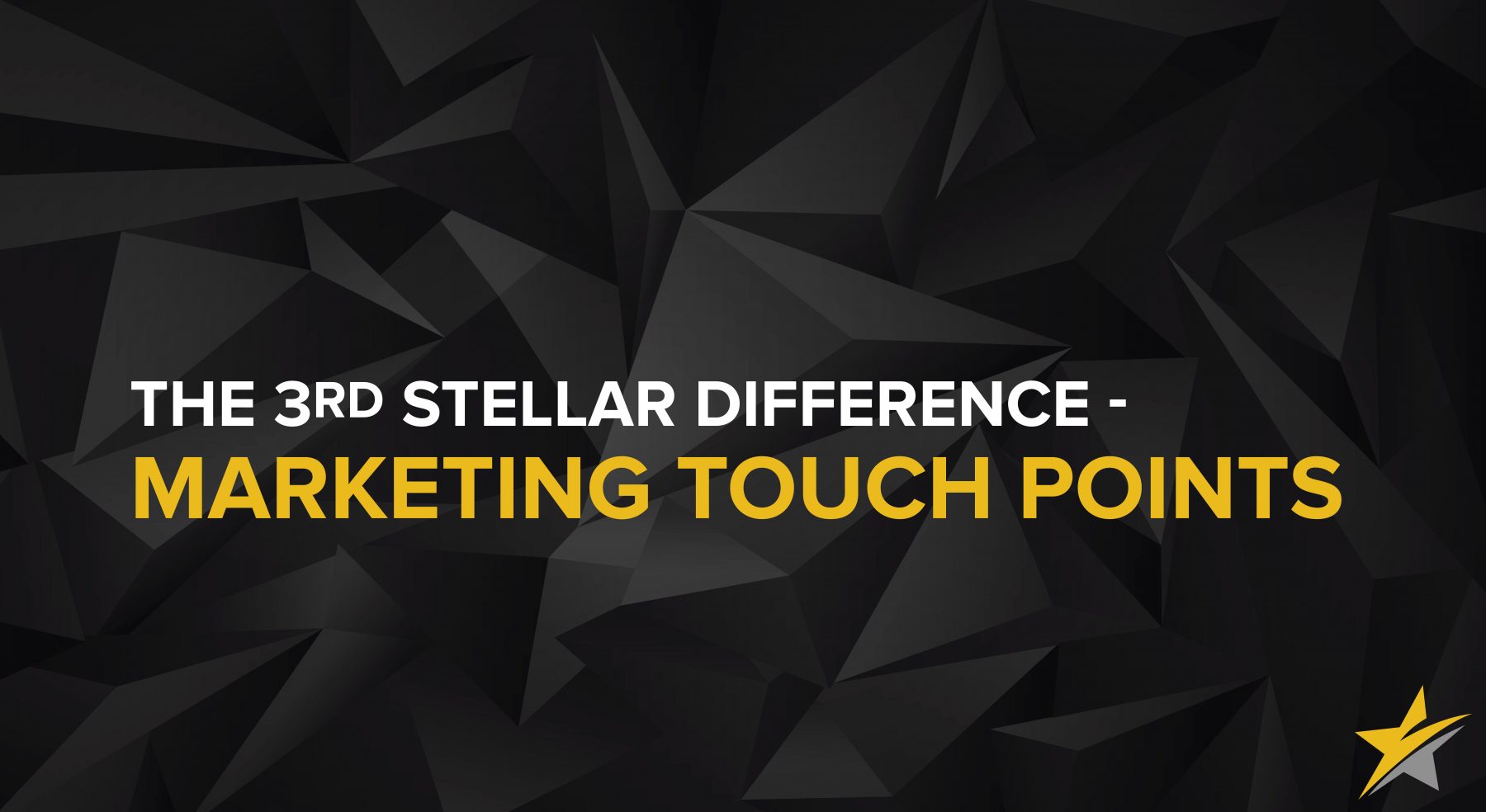 The 3rd Stellar Difference - Marketing Touch Points - The Stellar ...