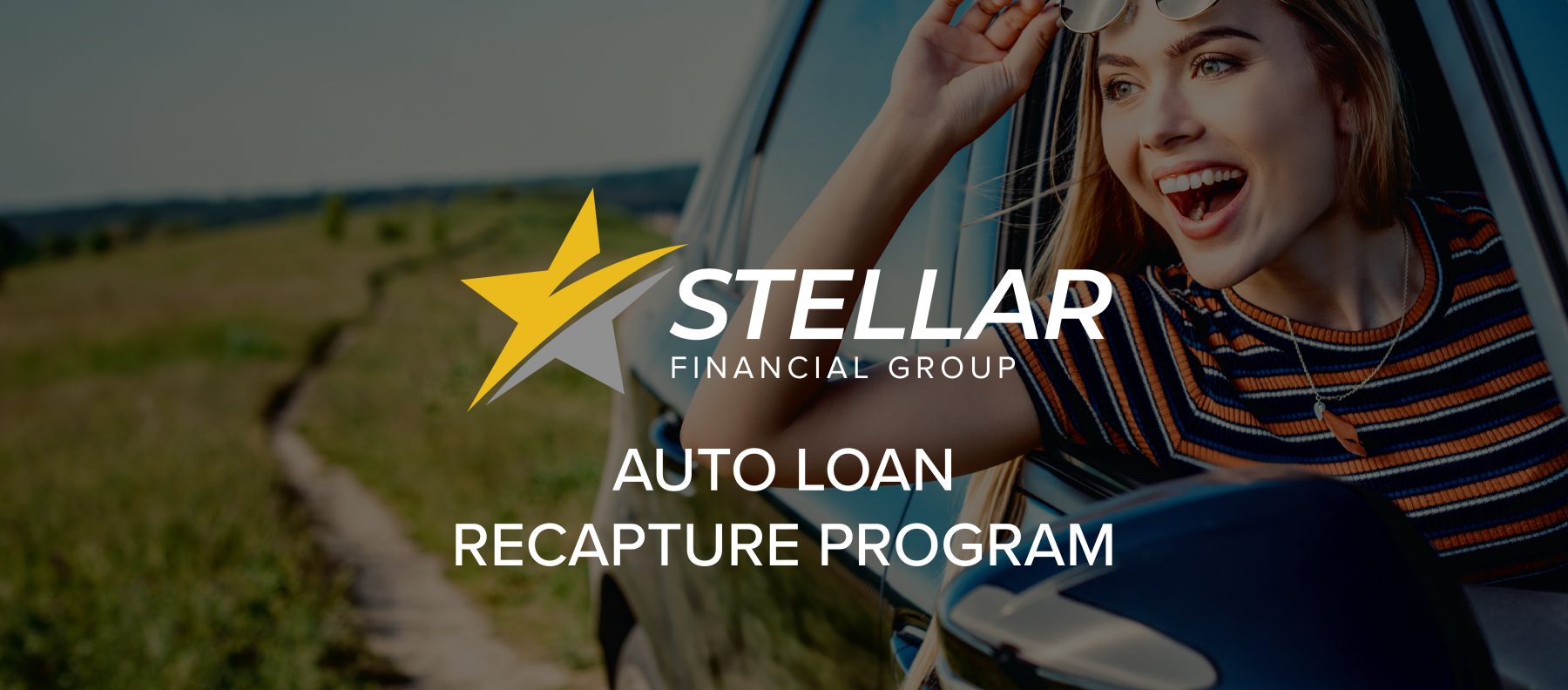 Auto Loan Recapture Program | Stellar Financial Group